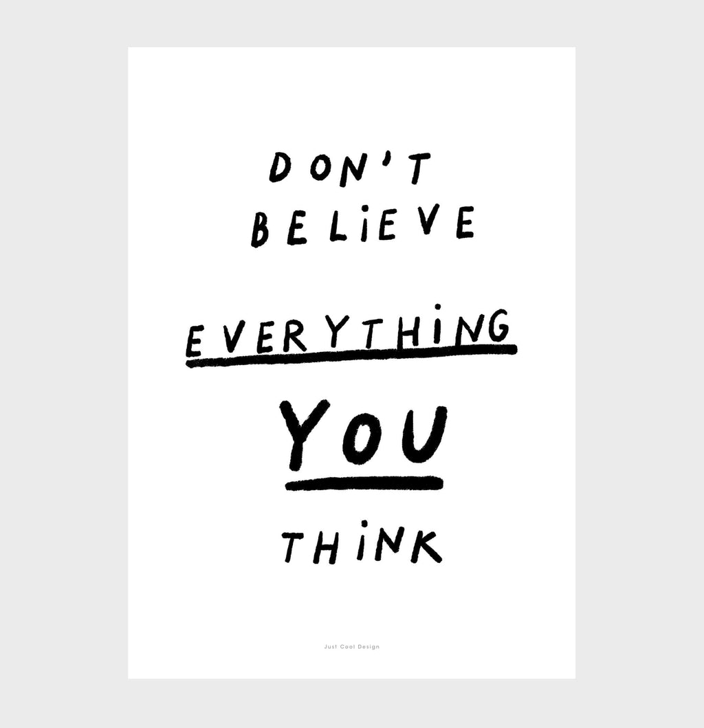 Buy Don’t Believe Everything You Think Quote Print – Minimalist Black ...