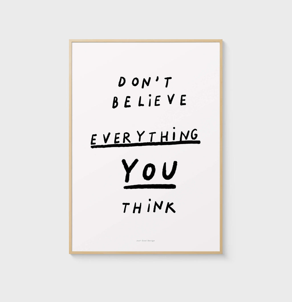 Buy Don’t Believe Everything You Think Quote Print – Minimalist Black ...