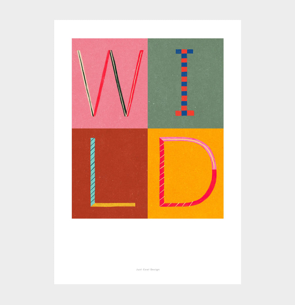 WILD Typography Print – Colorful Hand-Painted Wall Art – Just Cool Design